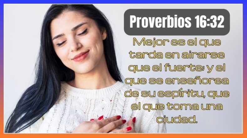 Proverbios 16:32 (Explicación) | Paciencia y Dominio Propio