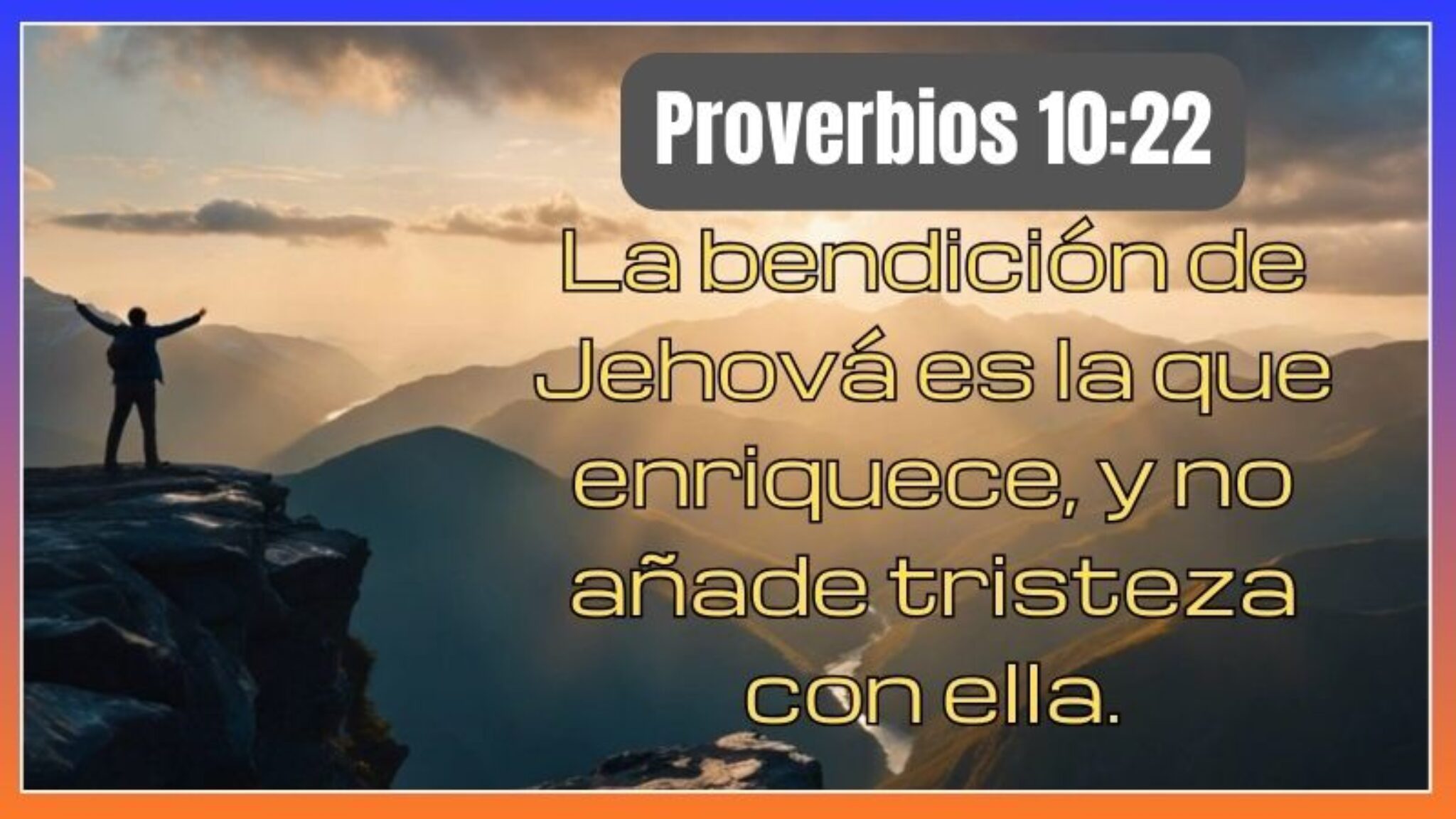 La Bendición de Jehová | Reflexión de Proverbios 10:22