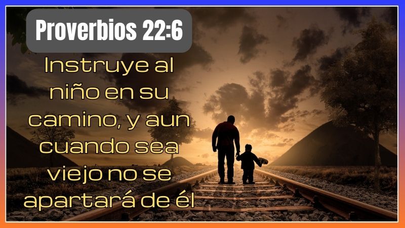 ≫ Explicación de Proverbios 22:6 | Instruye al niño en su camino
