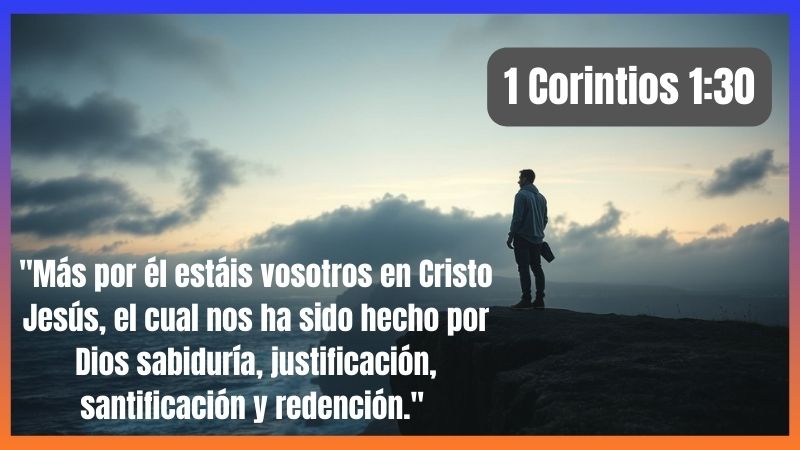 Reflexión y Explicación de 1 Corintios 1:30